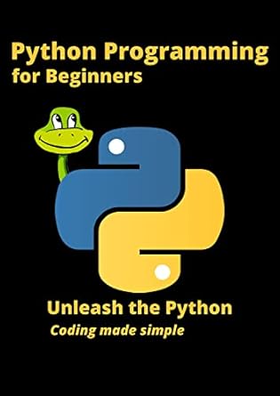 Python Programming for complete beginners: Unleash the Python 1, Murphy ...