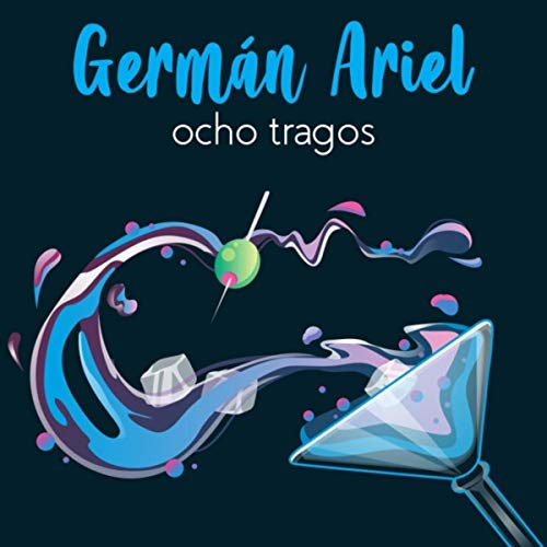 Play 8 Tragos by Germán Ariel on Amazon Music