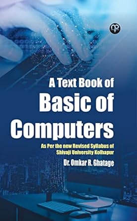A Text Book Of Basic Of Computers : Dr. Omkar Ramesh Ghatage: Amazon.in ...