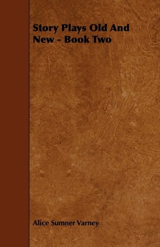 Amazon | Story Plays Old and New, Book Two | Varney, Alice Sumner ...