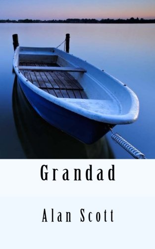 Grandad: Scott, Mr Alan Thomas: 9780987275837: Amazon.com: Books