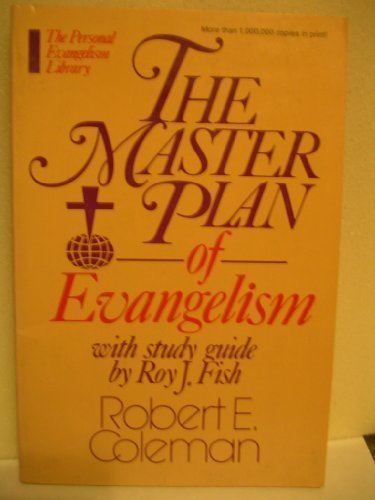 The Master Plan of Evangelism: With Study Guide by Robert Emerson ...