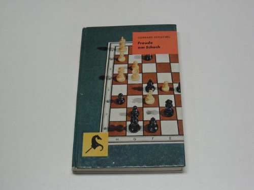 Freude am Schach : Henschel, Gerhard: Amazon.de: Bücher