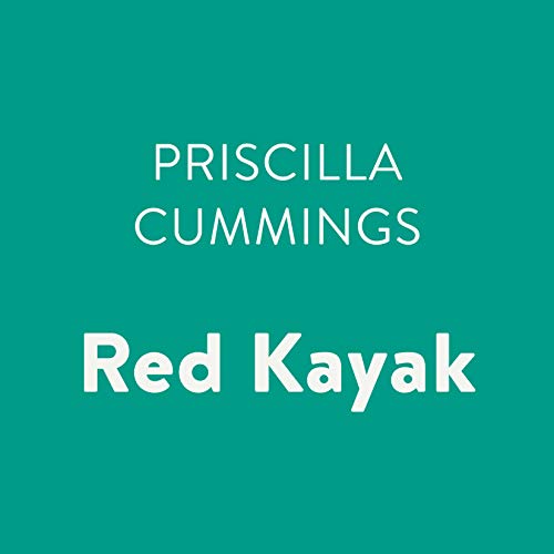 Amazon.com: Red Kayak (Audible Audio Edition): Priscilla Cummings ...
