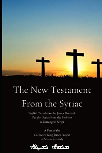 The New Testament From the Syriac: English Translation by James Murdock ...