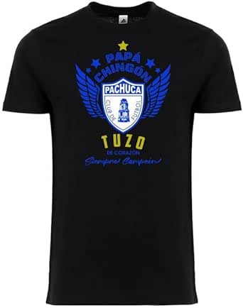 Amazon.com: Pachuca Papá Chingón T-Shirt – Tuzo de Corazón, Siempre ...