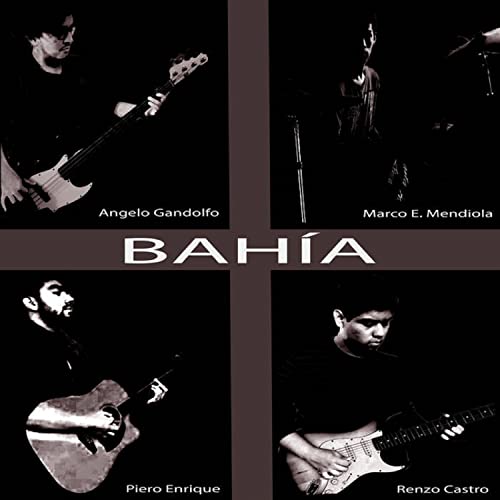 Bahía de Renzo Castro feat. Marco E. Mendiola, Angelo Gandolfo & Piero ...