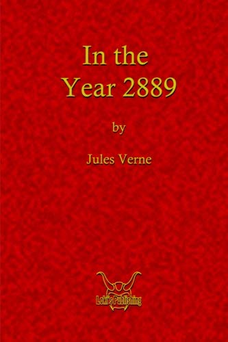 In The Year 2889: Verne, Jules: 9781636000022: Amazon.com: Books