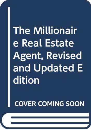 The Millionaire Real Estate Agent, Revised and Updated Edition : Buy ...