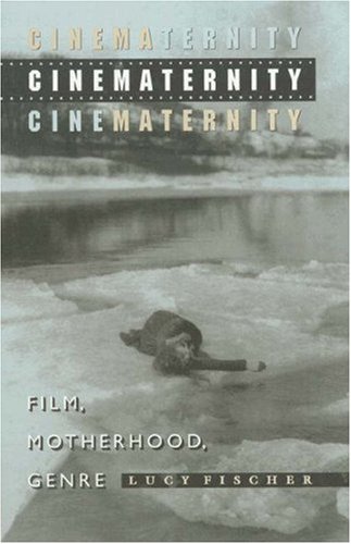Amazon | Cinematernity: Film, Motherhood, Genre (Princeton Legacy Library) | Fischer, Lucy | Theory