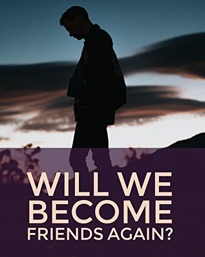 Amazon | Will We Become Friends Again?: A heart touching story of two ...