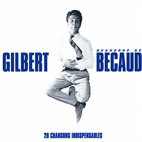 Écouter Beaucoup de Bécaud - 20 chansons indispensables par Gilbert ...