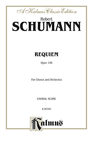 Requiem, Opus 148: For SATB Solo, SATB Chorus/Choir and Orchestra with ...