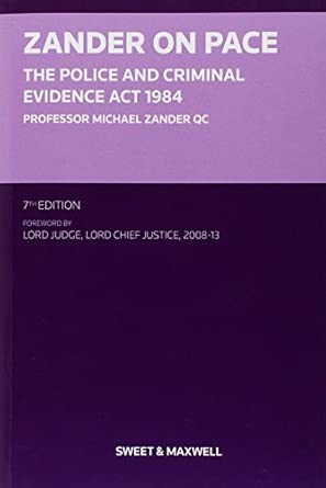 The Police and Criminal Evidence Act 1984: Michael Zander ...