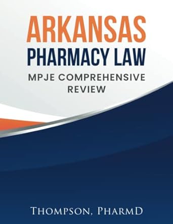 ARKANSAS PHARMACY LAW: MPJE COMPREHENSIVE REVIEW: PharmD, Thompson: 9798359441308: Amazon.com: Books