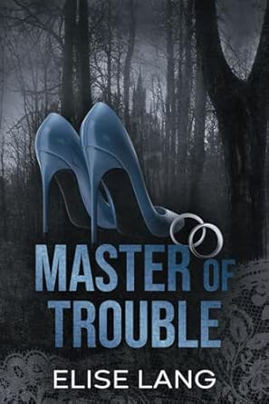 Amazon.com: Master of Trouble (The Masters): 9798989688258: Lang, Elise ...