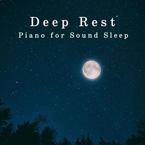 Écouter Deep Rest - Piano for Sound Sleep par Relaxing BGM Project sur ...