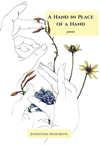 A Hand In Place Of A Hand: Jonathan Musgrove: 9780997129908: Amazon.com ...