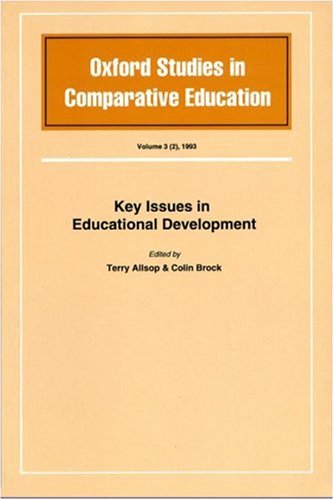 Key Issues in Educational Development (Oxford Studies in Comparative ...