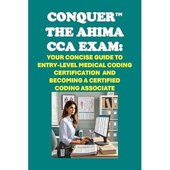 Amazon.com: Conquer the AHIMA CCA Exam: Your Concise Guide to Entry ...