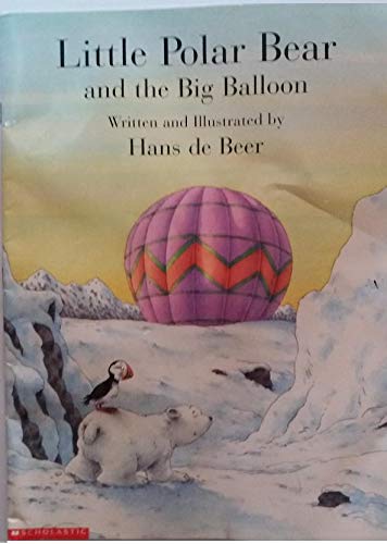 Little Polar Bear and the Big Balloon (Little Polar Bear): hans-de-beer ...