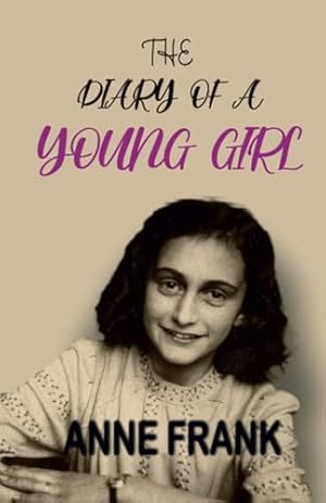 The Diary Of A Young Girl: Anne Frank, Otto H. Frank, Mirjam Pressler ...