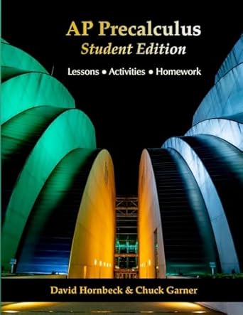 AP Precalculus: Student Edition: Hornbeck, David, Garner, Chuck ...