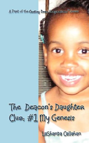My Genesis (The Deacon's Daughter Club): Callahan, Lashanda ...