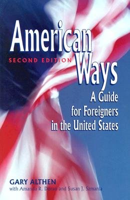 American Ways: A Guide for Foreigners in the United States [AMER WAYS 2 ...