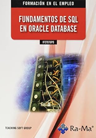 Amazon.com: IFCT076PO Fundamentos De SQL en Oracle Database: 9788418971655: Teaching Soft Group ...