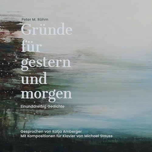 Spiele Gründe für gestern und morgen von Peter M. Röhm feat. Michael ...