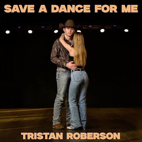 Save A Dance For Me by Tristan Roberson on Amazon Music - Amazon.com