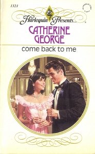 Come Back To Me: Catherine George: 9780373113217: Amazon.com: Books