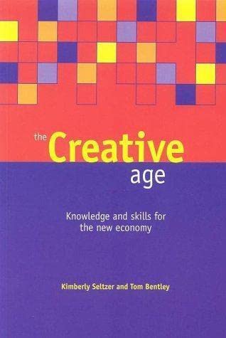 Buy The Creative Age: Knowledge and Skills for the New Economy Book ...