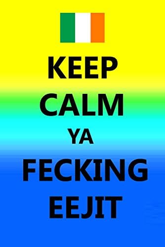 Amazon.com: Keepcalm KEEP CALM YA FECKING EEJIT REFRIGERATOR MAGNET ...