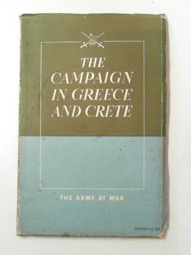The campaign in Greece and Crete: Ministry of Information: Amazon.com ...