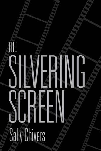 The Silvering Screen: Old Age and Disability in Cinema: Chivers, Sally: 9781442640795: Amazon ...