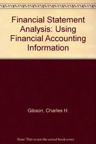 Financial statement analysis: Using financial accounting information ...
