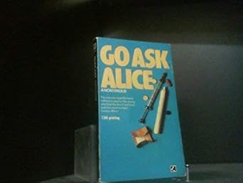 Go Ask Alice: Anon.: 9780552093323: Amazon.com: Books