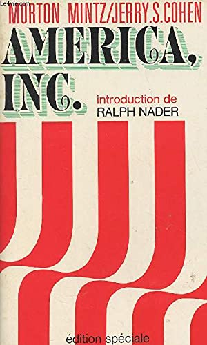 America, Inc. Who Owns and Operates the Untied States: Morton Mintz ...