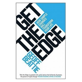 Get the Edge: How Simple Changes Will Transform Your Life ...