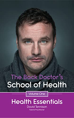 The Back Doctor's School of Health: Health Essentials eBook : Tennison ...