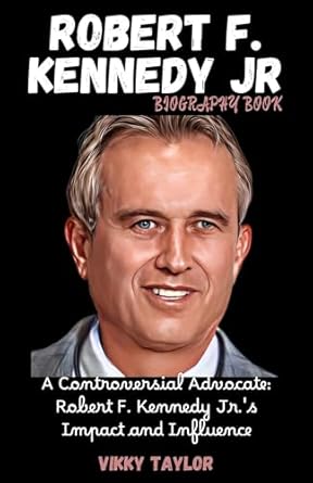 ROBERT F. KENNEDY BIOGRAPHY BOOK : A Controversial Advocate: Robert F ...