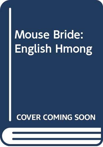 Mouse Bride: English Hmong: Chang, Monica: 9789573221562: Amazon.com: Books