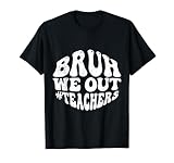 ・ブランド:Bruh We Out Teachers Funny Last Day Of School・製造元:Bruh We Out Teachers Funny Last Day Of School・製造元/メーカー部品番号:07J9J...