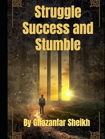 Struggle, Success and Stumble : One man’s fight through obstacles ...