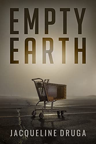 Empty Earth eBook : Druga, Jacqueline: Amazon.co.uk: Kindle Store