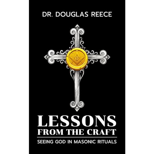 Amazon.com: Lessons From The Craft: Seeing God in Masonic Rituals ...