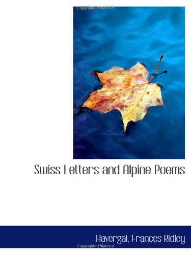 Swiss Letters and Alpine Poems: Amazon.co.uk: Ridley, Frances ...