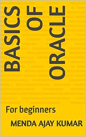 Amazon.com: Basics of oracle: For beginners eBook : KUMAR, MENDA AJAY ...